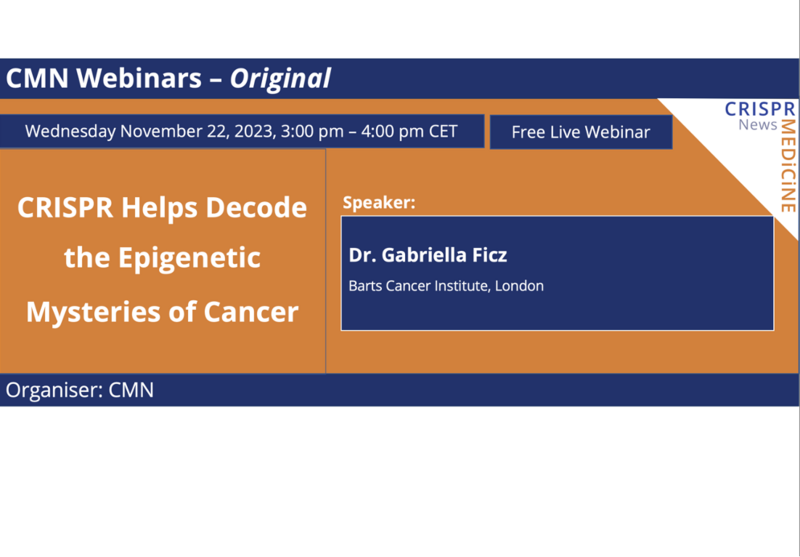 Webinar: CRISPR Helps Decode the Epigenetic Mysteries of Cancer - CRISPR Medicine